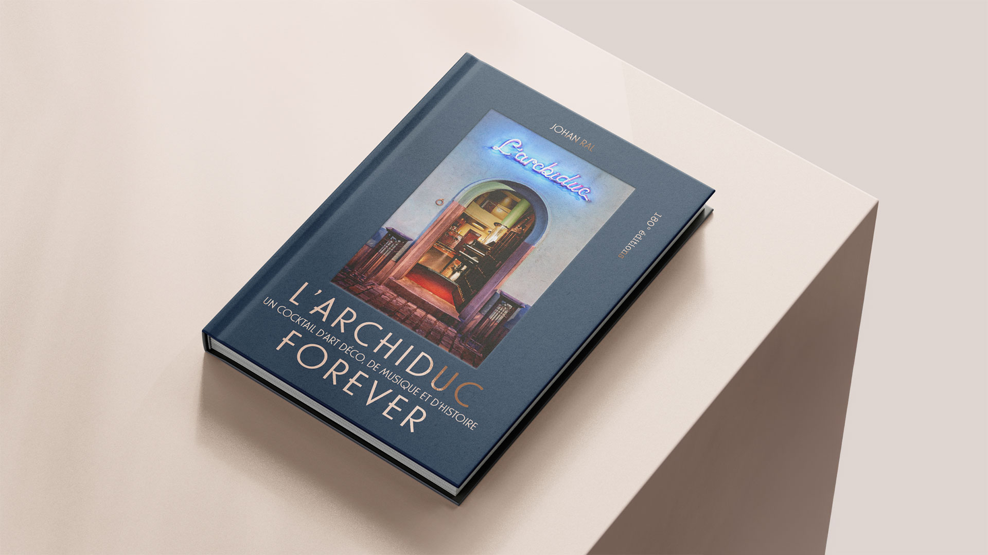 L'Archiduc Forever by Johan Ral - The Book is out!